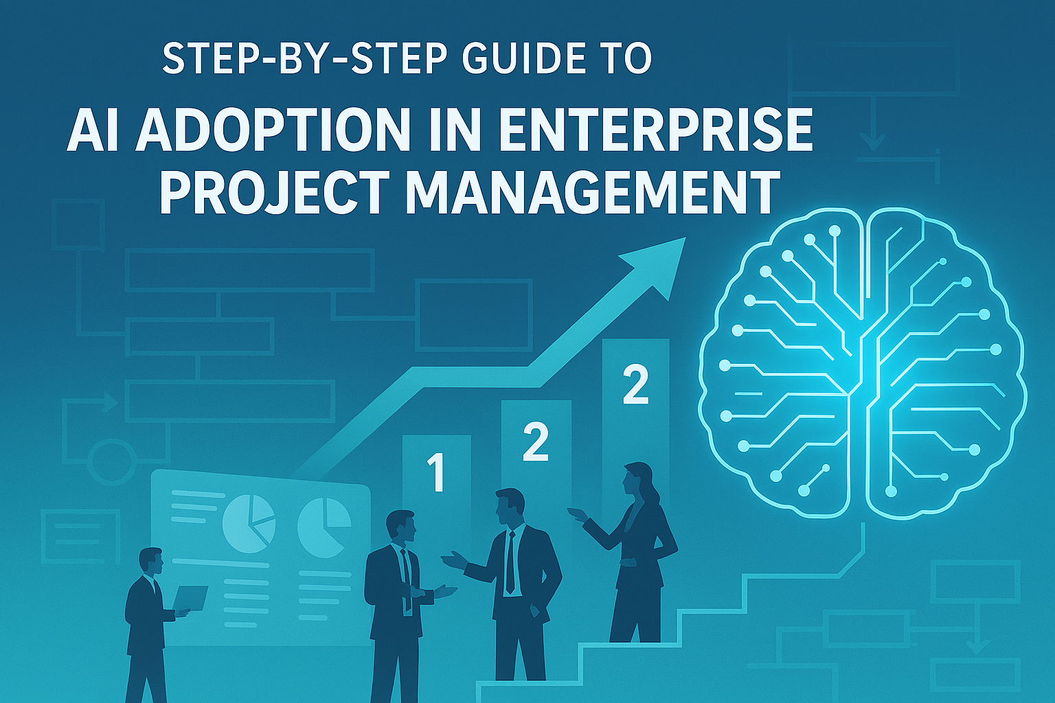 Step-by-Step Guide to AI Adoption in Enterprise Project Management ...
